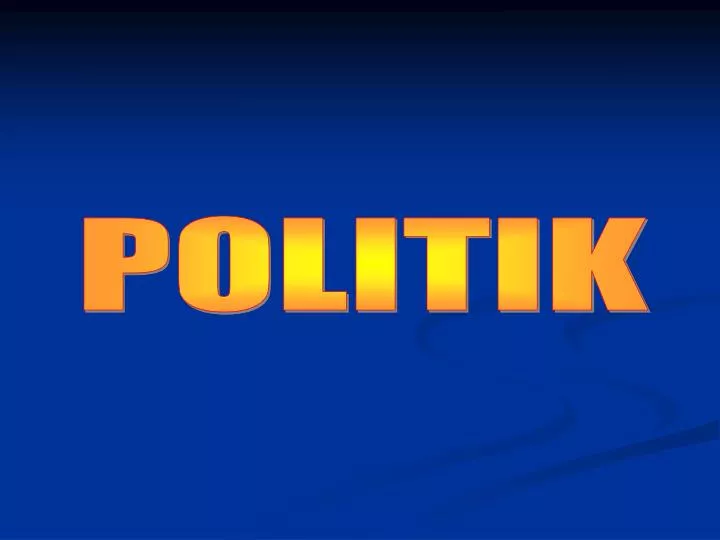 PPT - POLITIK PowerPoint Presentation, free download - ID:4068864