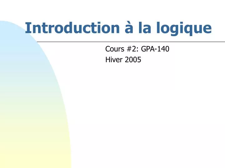 PPT - Introduction à la logique PowerPoint Presentation, free download - ID:4069769