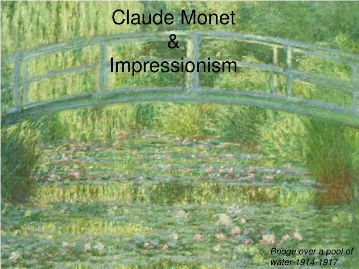 PPT - Claude Monet & Impressionism PowerPoint Presentation, free download - ID:4070343