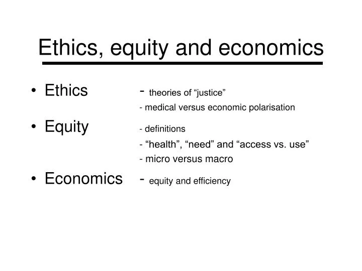 PPT - Ethics, equity and economics PowerPoint Presentation - ID:4070558