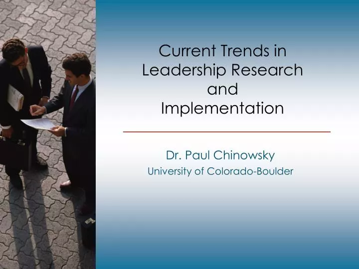 PPT - Current Trends in Leadership Research and Implementation ...