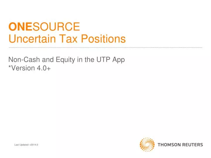 PPT - ONE SOURCE Uncertain Tax Positions PowerPoint Presentation, free ...