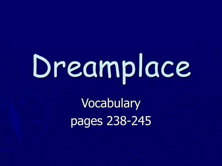 PPT - Dreamplace PowerPoint Presentation, free download - ID:4072104