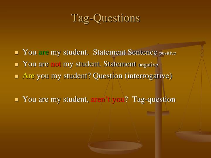 PPT - Tag-Questions PowerPoint Presentation - ID:4072510