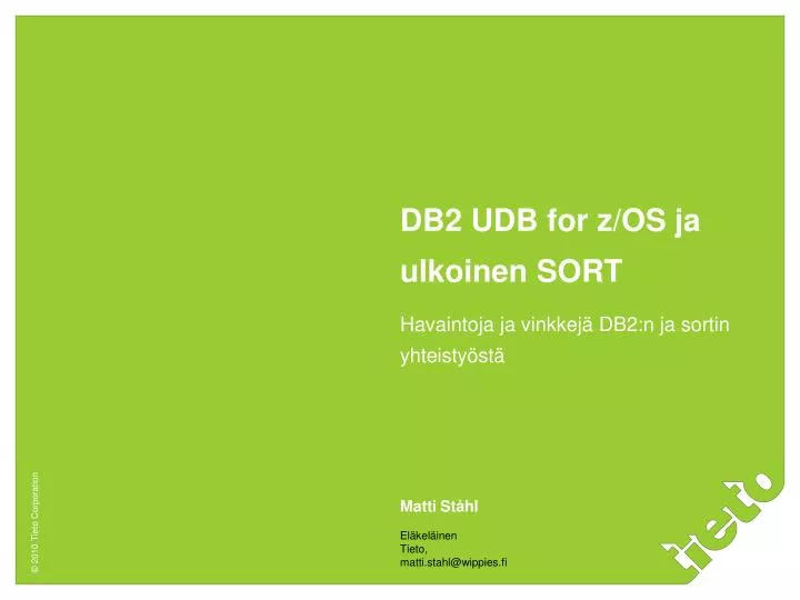 Ppt Db2 Udb For Z Os Ja Ulkoinen Sort Powerpoint Presentation Free Download Id 4072689