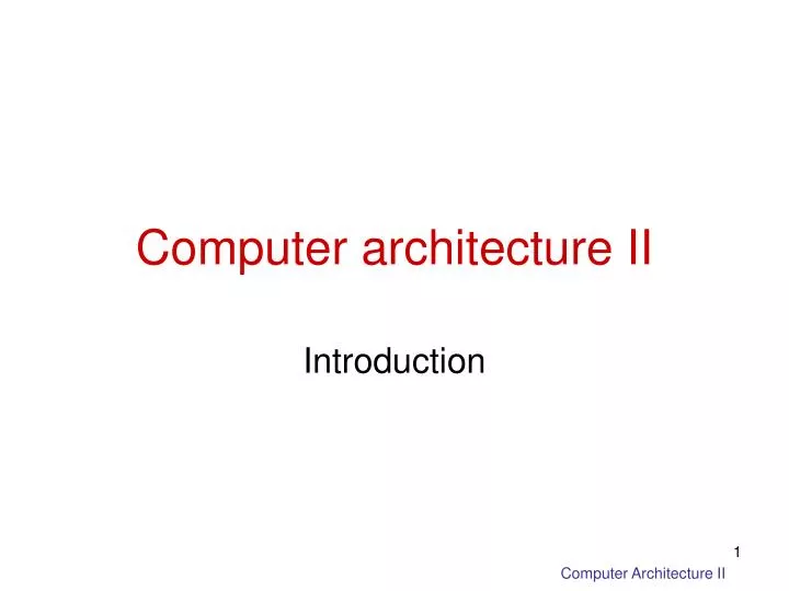 PPT - Computer architecture II PowerPoint Presentation, free download ...