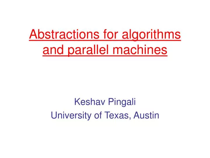 PPT - Abstractions for algorithms and parallel machines PowerPoint ...