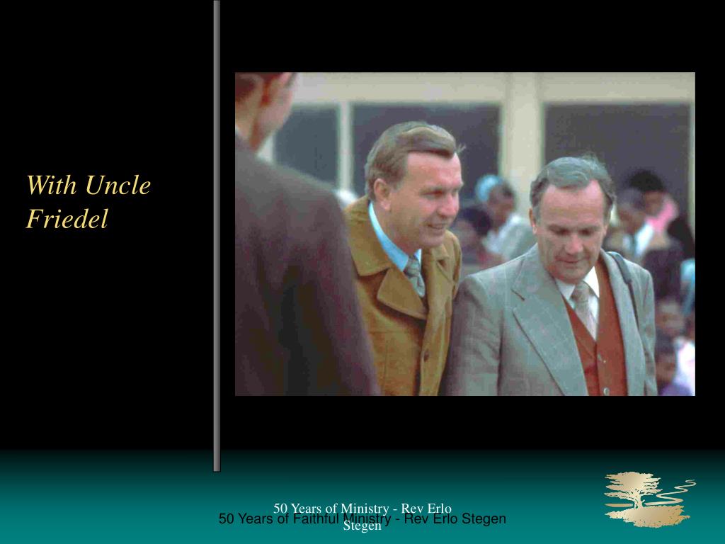 PPT - 50 Years of Faithful Ministry Rev Erlo Stegen PowerPoint ...