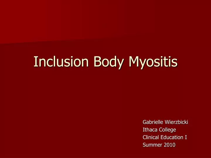 PPT - Inclusion Body Myositis PowerPoint Presentation, free download ...