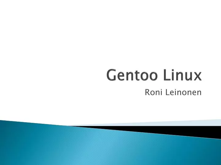 PPT - Gentoo Linux PowerPoint Presentation, free download - ID:4073747