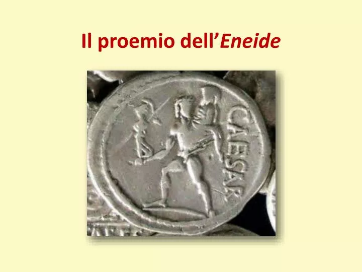 PPT - Il proemio dell’ Eneide PowerPoint Presentation, free download - ID:4073797