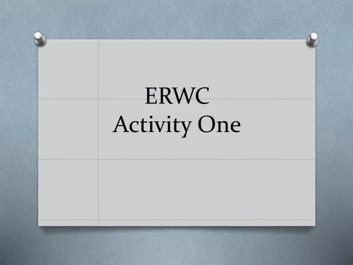 PPT - ERWC Activity One PowerPoint Presentation, free download - ID:4075142