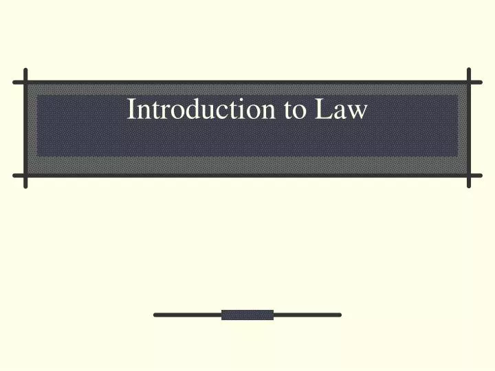 PPT - Introduction to Law PowerPoint Presentation, free download - ID ...