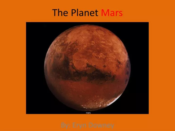 PPT - The Planet Mars PowerPoint Presentation, free download - ID:4075622