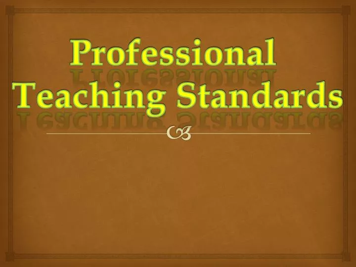 PPT - Professional Teaching Standards PowerPoint Presentation, free ...