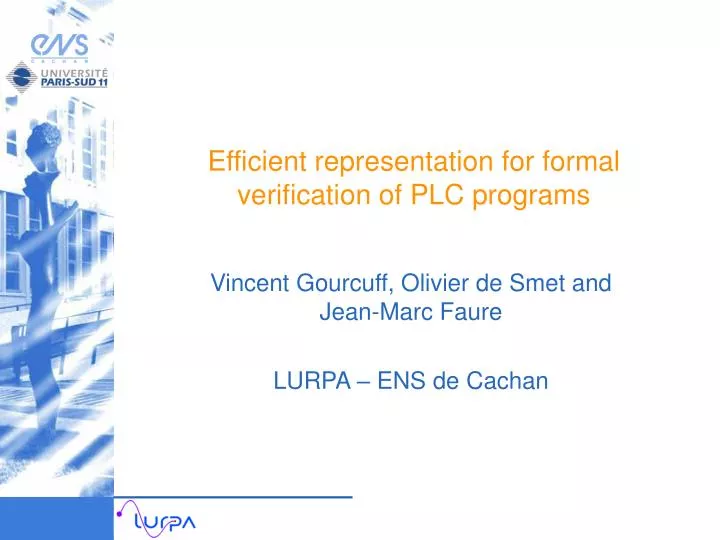 Ppt Efficient Representation For Formal Verification Of Plc Programs