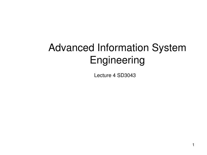 PPT - Advanced Information System Engineering PowerPoint Presentation ...