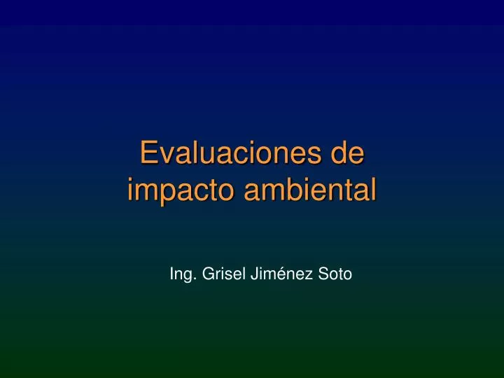 Ppt Evaluaciones De Impacto Ambiental Powerpoint Presentation Free