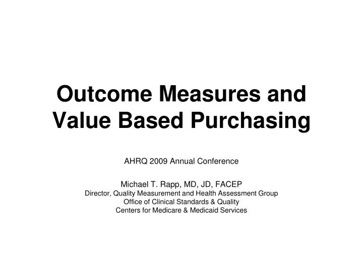 PPT - Outcome Measures and Value Based Purchasing PowerPoint ...