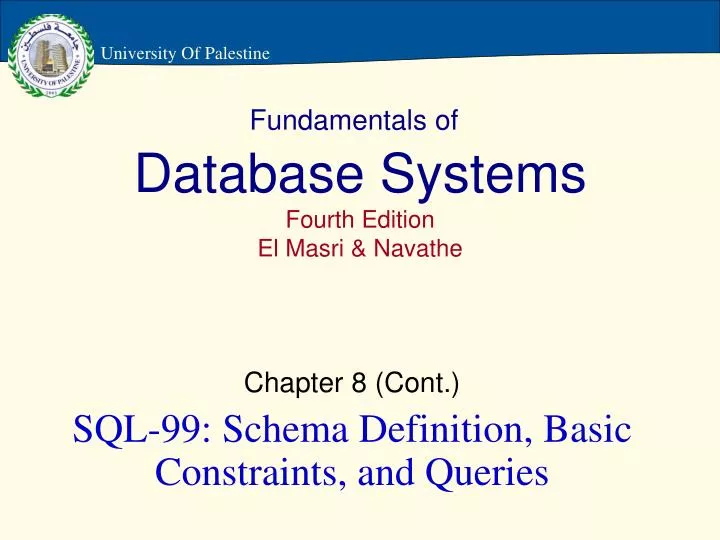 PPT - Fundamentals of Database Systems Fourth Edition El Masri ... PPT - Fundamentals of Database Systems Fourth Edition El Masri ...
