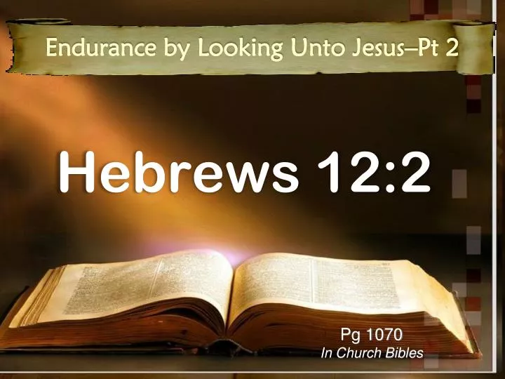 PPT - Hebrews 12:2 PowerPoint Presentation, free download - ID:4081760