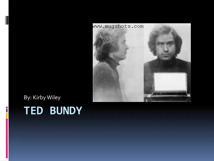 PPT - Ted Bundy PowerPoint Presentation, free download - ID:4083348