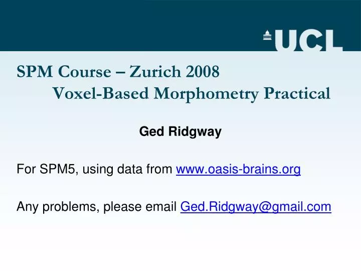 Ppt Spm Course Zurich 2008 Voxel Based Morphometry Practical