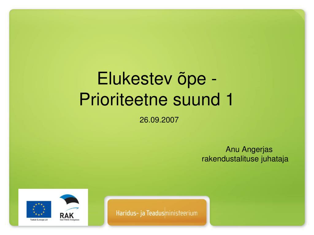 PPT - Elukestev õpe - Prioriteetne suund 1 PowerPoint Presentation ...
