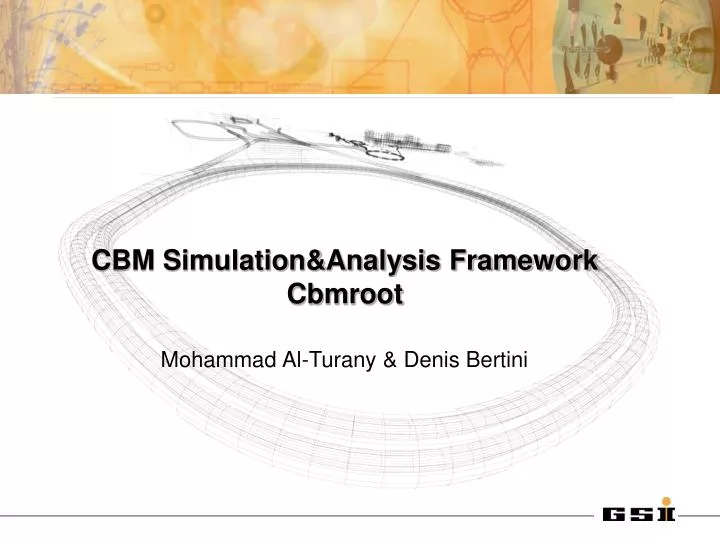 PPT - CBM Simulation&Analysis Framework Cbmroot PowerPoint Presentation ...