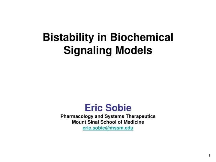 PPT - Bistability in Biochemical Signaling Models PowerPoint ...