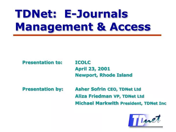 PPT - TDNet: E-Journals Management & Access PowerPoint Presentation - ID:4085370
