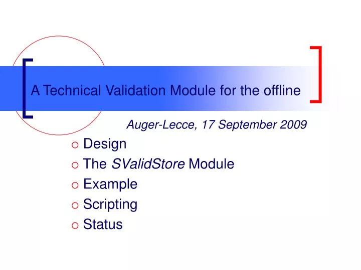 PPT - A Technical Validation Module for the offline PowerPoint ...