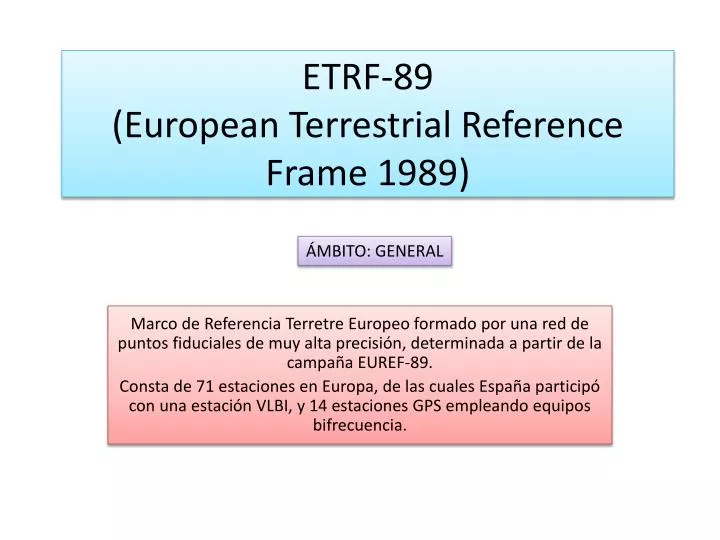 PPT - ETRF-89 ( European Terrestrial Reference Frame 1989) PowerPoint ...