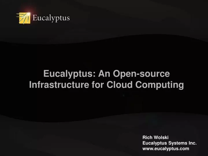 Ppt Eucalyptus An Open Source Infrastructure For Cloud Computing