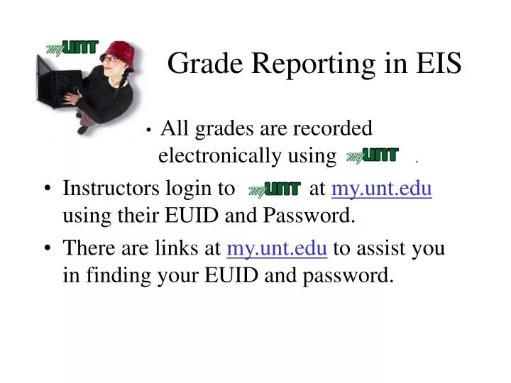 PPT - Grade Reporting in EIS PowerPoint Presentation, free download ...