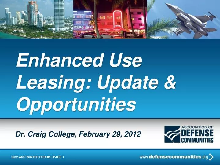 PPT - Enhanced Use Leasing: Update & Opportunities PowerPoint ...