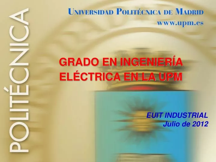 PPT - GRADO EN INGENIERÍA ELÉCTRICA EN LA UPM PowerPoint Presentation ...