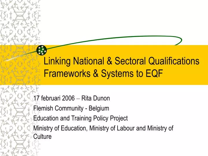 PPT - Linking National & Sectoral Qualifications Frameworks & Systems ...