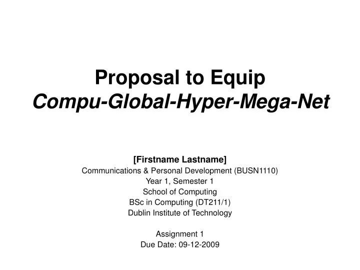 PPT - Proposal to Equip Compu-Global-Hyper-Mega-Net PowerPoint ...
