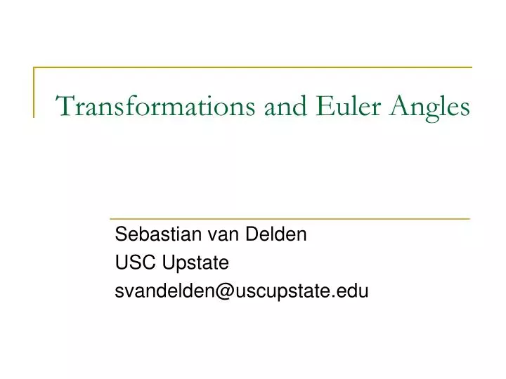 PPT - Transformations and Euler Angles PowerPoint Presentation, free ...
