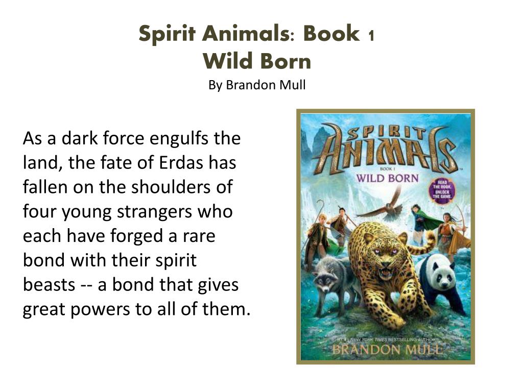 PPT - Spirit Animals: Book 1 Wild Born By Brandon Mull PowerPoint ...