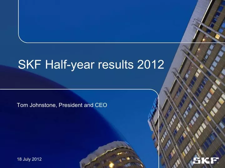 PPT - SKF Half-year results 2012 PowerPoint Presentation, free download ...