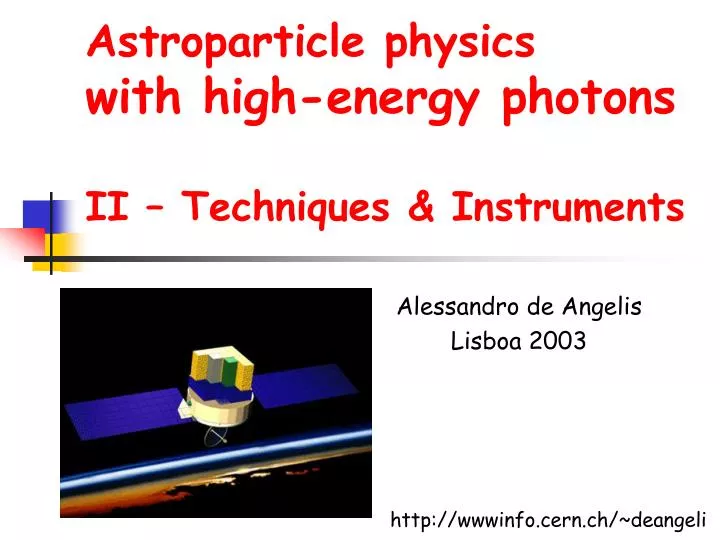 PPT - Astroparticle physics with high-energy photons II – Techniques ...
