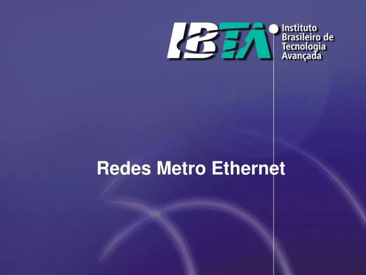 PPT - Redes Metro Ethernet PowerPoint Presentation, free download - ID ...