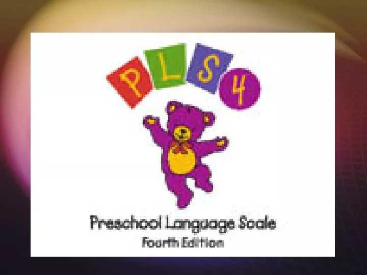 PPT - Preschool Language Scale 4 th Edition PowerPoint Presentation ...