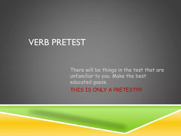 PPT - Verb Pretest PowerPoint Presentation, free download - ID:4092176