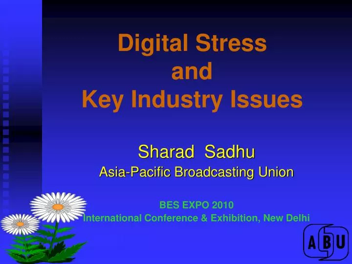 PPT - Digital Stress and Key Industry Issues PowerPoint Presentation ...