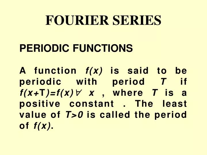 PPT - FOURIER SERIES PowerPoint Presentation, free download - ID:4092866