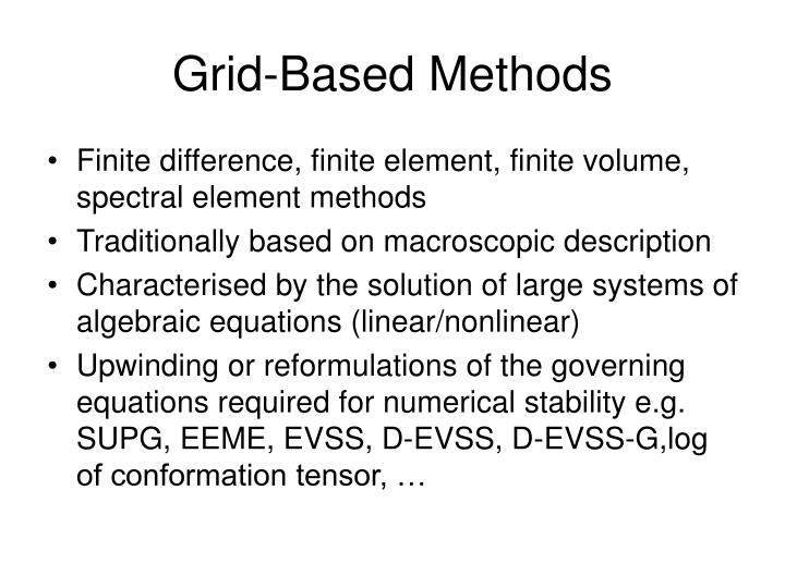 PPT - Grid and Particle Based Methods for Complex Flows - the Way ...