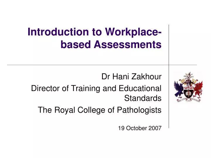 PPT - Introduction to Workplace-based Assessments PowerPoint ...